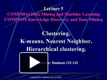 PPT – Clustering. PowerPoint presentation | free to view - id: 11c43f-MWZlN