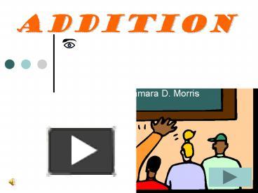 ADDITION presentation | free to view