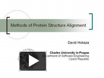 Methods of Protein Structure Alignment presentation | free to view