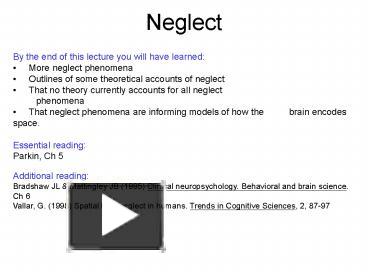 PPT – Neglect PowerPoint presentation | free to view - id: 11cf40-MjBmM