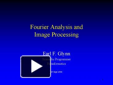 Fourier Analysis and Image Processing presentation | free to view