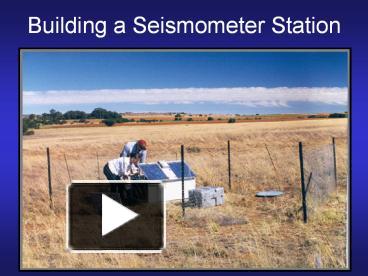 PPT – Building a Seismometer Station PowerPoint presentation | free to ...