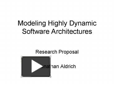 PPT – Modeling Highly Dynamic Software Architectures PowerPoint ...