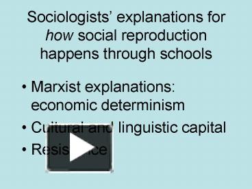 PPT – Sociologists explanations for how social reproduction happens ...