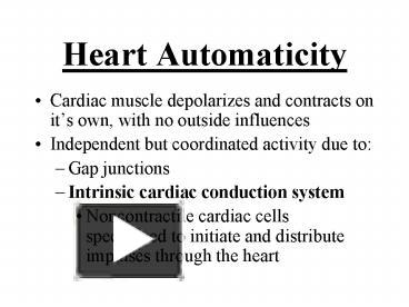 Heart Automaticity presentation | free to view