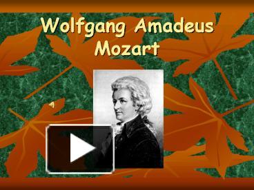 Wolfgang Amadeus Mozart presentation | free to view