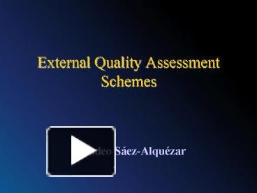 PPT – External Quality Assessment Schemes PowerPoint presentation ...