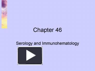 Serology and Immunohematology presentation | free to view
