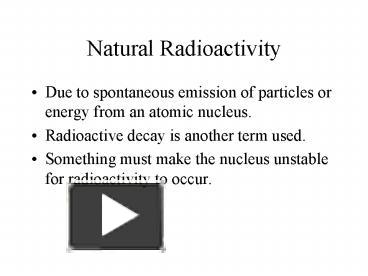 Natural Radioactivity presentation | free to view