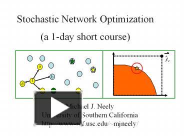 PPT – Stochastic%20Network%20Optimization PowerPoint presentation ...