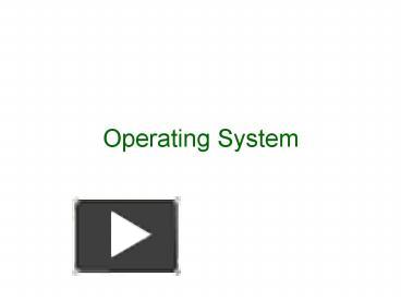 PPT – Operating System PowerPoint presentation | free to download - id ...
