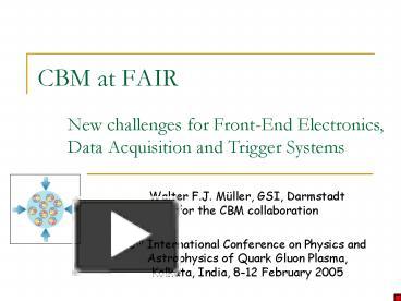 PPT – CBM at FAIR PowerPoint presentation | free to view - id: 11e17f-MTRlM