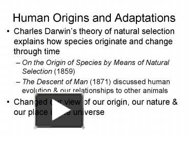 Human Origins and Adaptations presentation | free to view