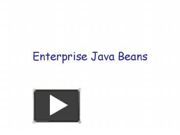 PPT – Enterprise Java Beans PowerPoint presentation | free to view - id ...