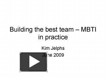Building the best team MBTI in practice presentation | free to view