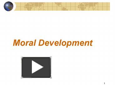 PPT – Moral Development PowerPoint presentation | free to view - id ...