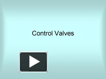 Control Valves presentation | free to view