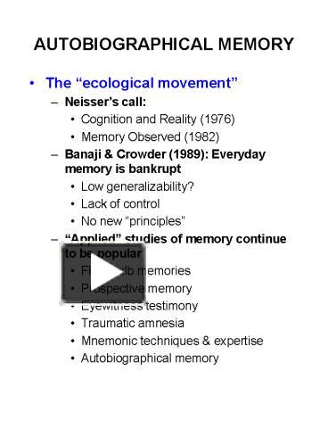 PPT – AUTOBIOGRAPHICAL MEMORY PowerPoint presentation | free to view ...