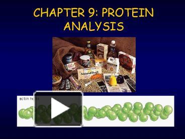 CHAPTER 9: PROTEIN ANALYSIS presentation | free to view