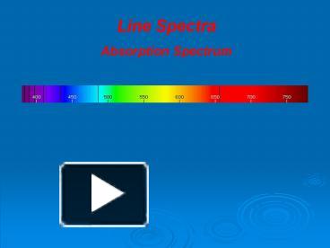 PPT – Line Spectra PowerPoint presentation | free to view - id: 11f159 ...