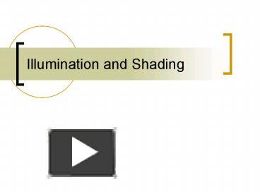 PPT – Illumination and Shading PowerPoint presentation | free to view ...
