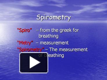 Spirometry presentation | free to view