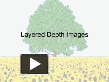 PPT – Layered Depth Images PowerPoint presentation | free to view - id ...