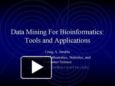 Data Mining For Bioinformatics: Tools and Applications presentation ...