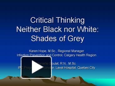 Critical Thinking Neither Black nor White: Shades of Grey presentation ...