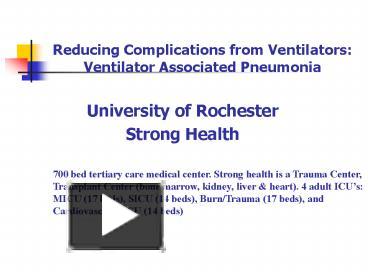 PPT – Reducing Complications from Ventilators: Ventilator Associated ...