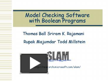 PPT – Model Checking Software with Boolean Programs PowerPoint ...