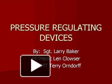 PRESSURE REGULATING DEVICES presentation | free to view