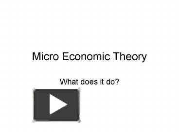 PPT – Micro Economic Theory PowerPoint presentation | free to view - id ...