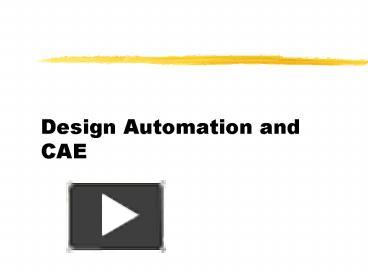 Design Automation and CAE presentation | free to view