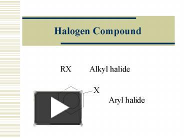 Halogen Compound presentation | free to view
