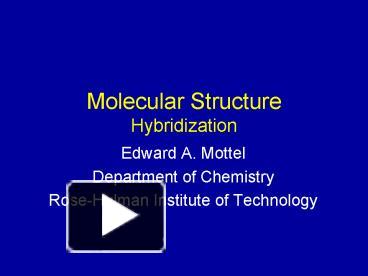 Molecular Structure Hybridization presentation | free to view