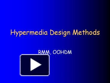 PPT – Hypermedia Design Methods PowerPoint presentation | free to view ...