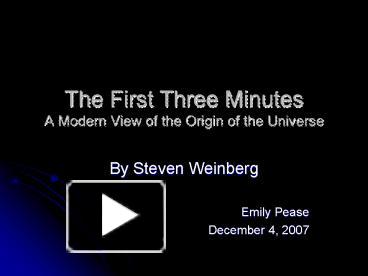 The First Three Minutes A Modern View of the Origin of the Universe ...