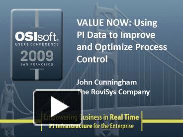 PPT – VALUE NOW: Using PI Data to Improve and Optimize Process Control ...