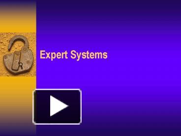 PPT – Expert Systems PowerPoint presentation | free to view - id ...