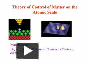 Theory of Control of Matter on the Atomic Scale presentation | free to ...