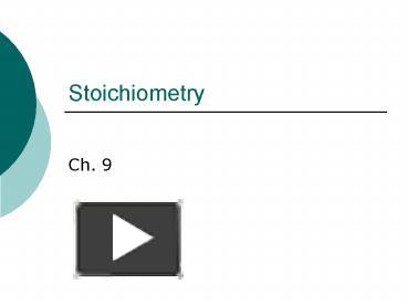 PPT – Stoichiometry PowerPoint presentation | free to view - id: 120094 ...