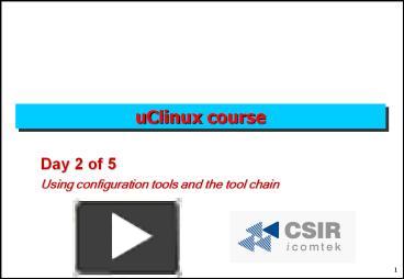 PPT – uClinux course PowerPoint presentation | free to download - id ...