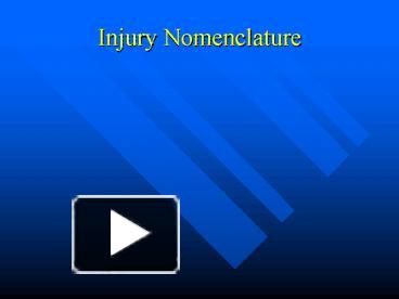 PPT – Injury Nomenclature PowerPoint presentation | free to view - id ...