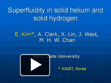 Superfluidity in solid helium and solid hydrogen presentation | free to ...