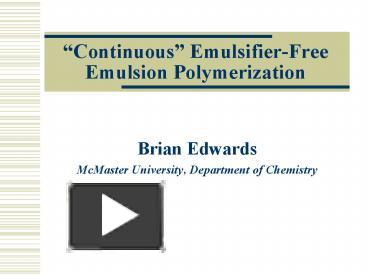 Continuous EmulsifierFree Emulsion Polymerization presentation | free ...