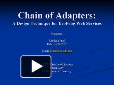 PPT – Chain of Adapters: A Design Technique for Evolving Web Services ...