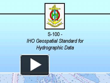 S100 IHO Geospatial Standard for Hydrographic Data presentation | free ...