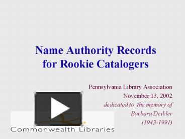 PPT – Name Authority Records for Rookie Catalogers PowerPoint ...