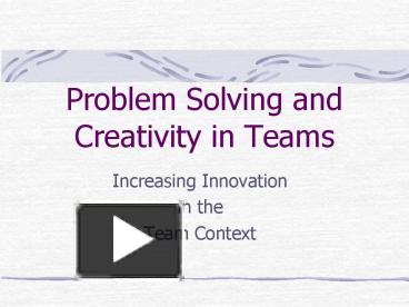PPT – Problem Solving and Creativity in Teams PowerPoint presentation ...